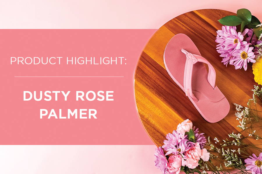 Product Highlight: Our Dusty Rose Palmer – The Healing Sole